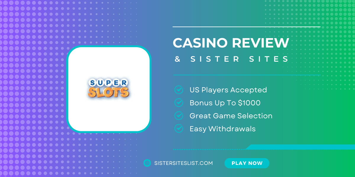 Super Slots Casino Sister Sites: Find Your New Favorite Casino